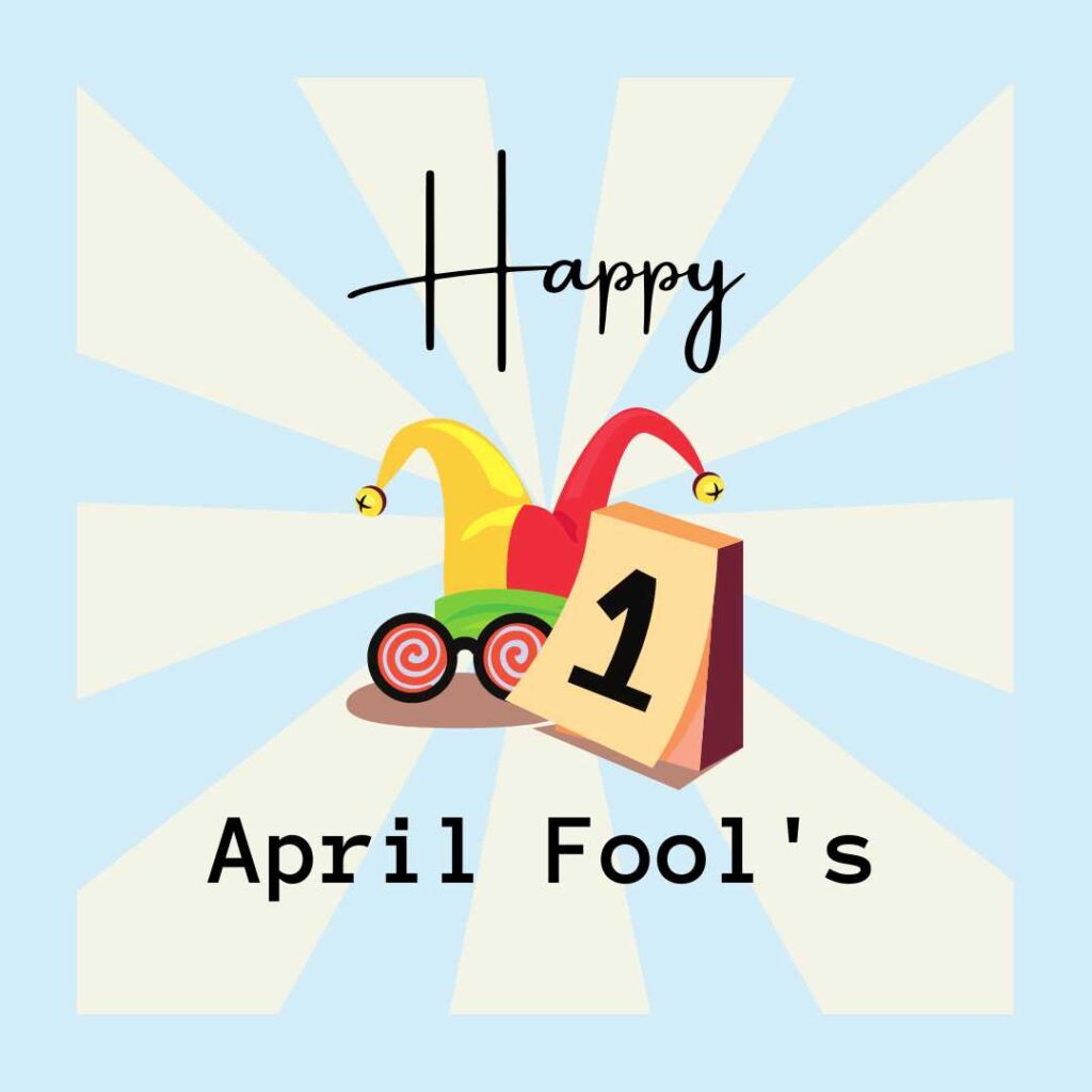 How to Celebrate April Fools’ Day